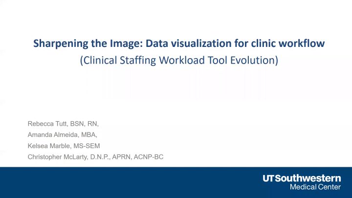 Sharpening the Image: Data Visualization for Clinic Workflow (Clinical ...