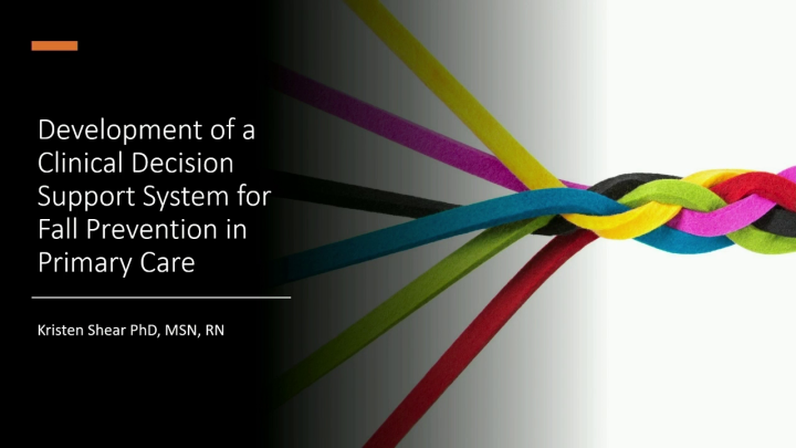 Development of a Clinical Decision Support System for Fall Prevention ...