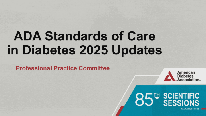 Standards of Care in Diabetes 2025 Updates - American Diabetes Association