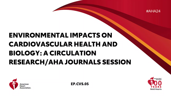 Environmental Impacts on Cardiovascular Health and Biology: A ...
