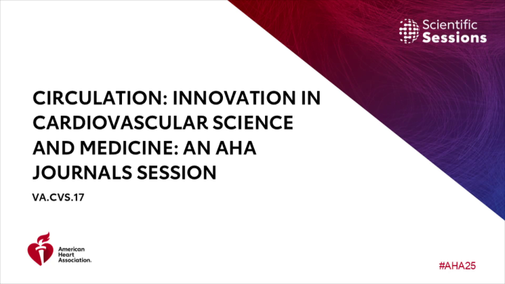 Circulation: Innovation in Cardiovascular Science and Medicine: An AHA ...