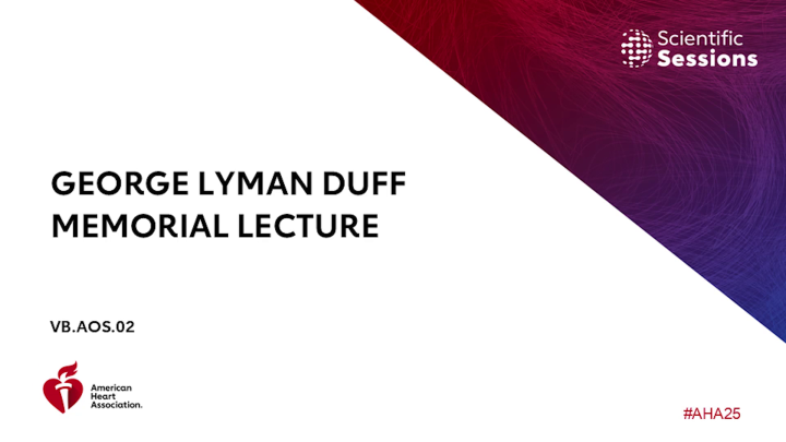 George Lyman Duff Memorial Lecture - AHA OnDemand