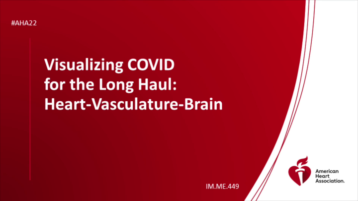 Visualizing COVID for the Long Haul: Heart-Vasculature-Brain - AHA OnDemand