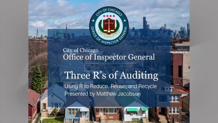 The Three R's of Using R to Audit: Reduce, Reuse, and Recycle ...