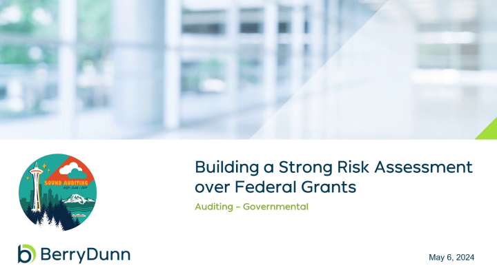Building a Strong Risk Assessment over Federal Grants - Association of ...
