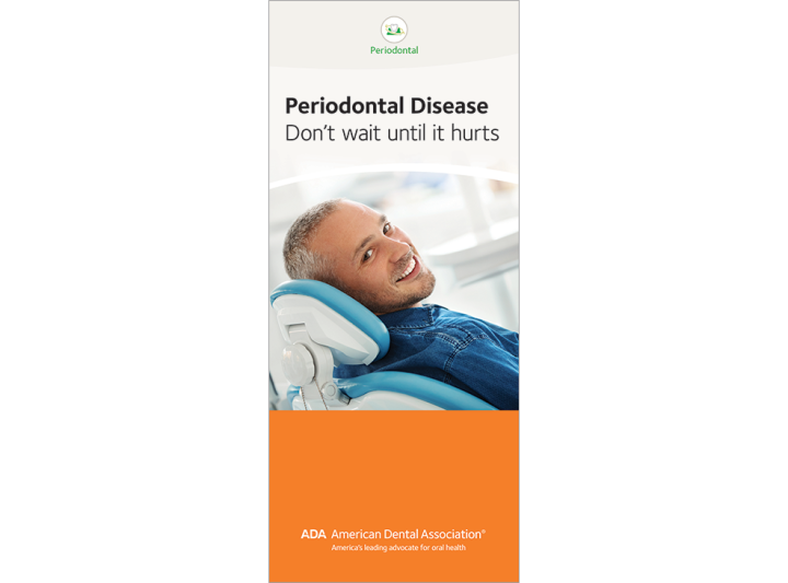 Periodontal Disease: Don't Wait until It Hurts - American Dental ...