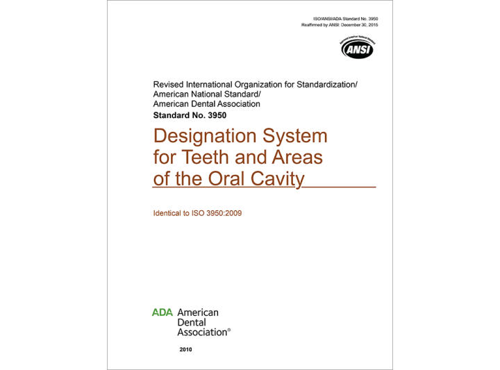 ISO/ANSI/ADA Standard No. 3950 Designation System for Teeth and Areas ...