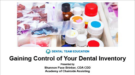 Gaining Control of Your Dental Inventory (Dental Team Education ...
