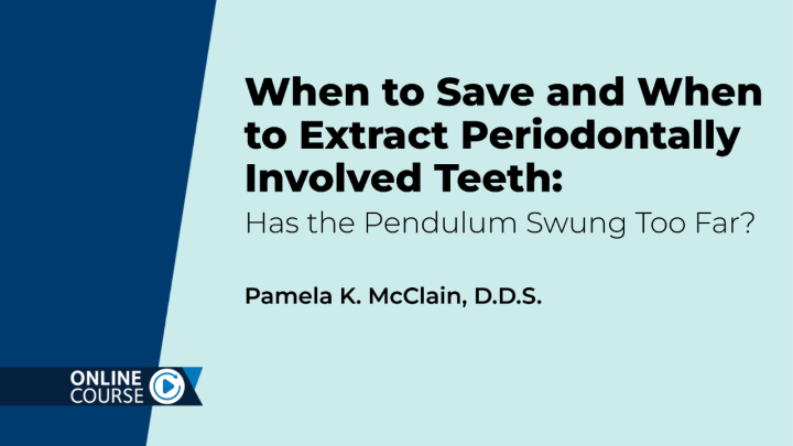 When to Save and When to Extract Periodontally Involved Teeth: Has the ...