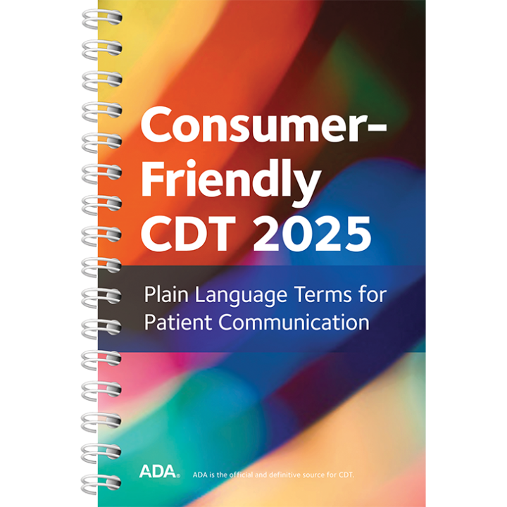 Consumer-Friendly CDT 2025: Plain Language Terms for Patient Communication - American Dental ...