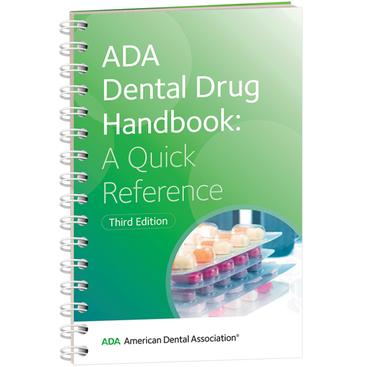 ADA Dental Drug Handbook: A Quick Reference, Third Edition - American ...