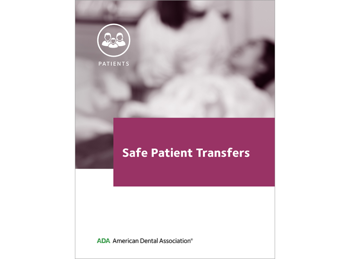 Tip Sheet on Safe Patient Transfers - American Dental Association