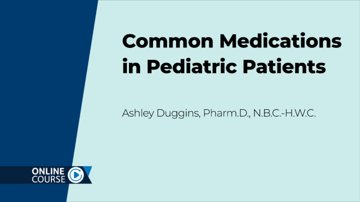 Common Medications in Pediatric Patients - American Dental Association