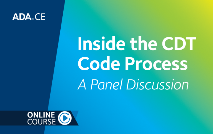 Inside the CDT Code Process: A Panel Discussion (2026 CDT Codes ...