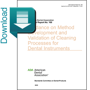 ADA Technical Repot No. 168 Guidance on Method Development and Validation of Cleaning Processes ...
