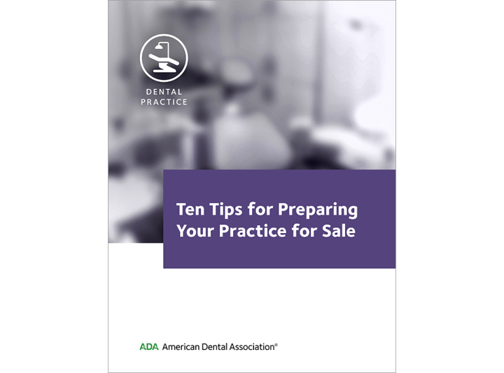 Ten Tips for Preparing Your Practice for Sale - American Dental Association