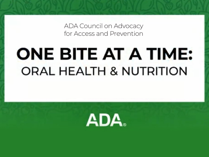 One Bite at a Time: Oral Health and Nutrition - American Dental Association