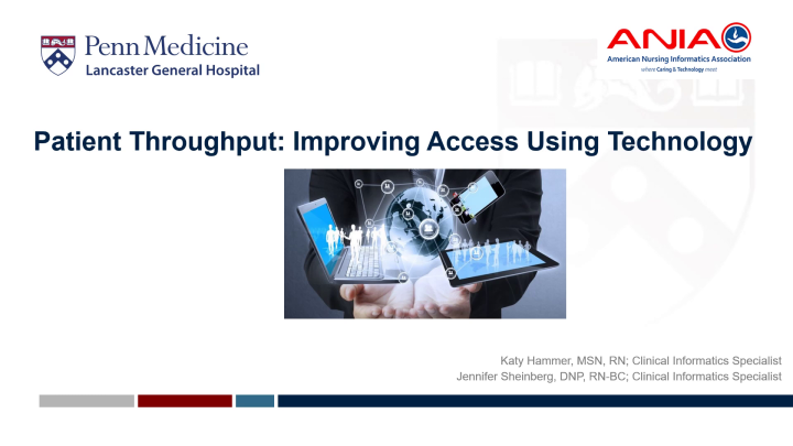 Patient Throughput: Improving Access Using Technology - American Nursing Informatics Association