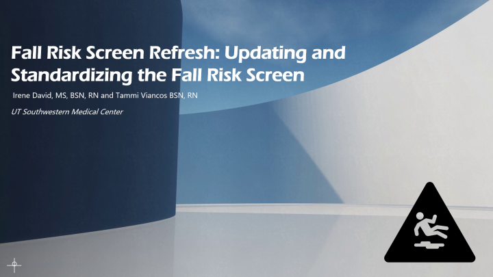 Fall Risk Screen Refresh: Updating and Standardizing the Fall Risk ...