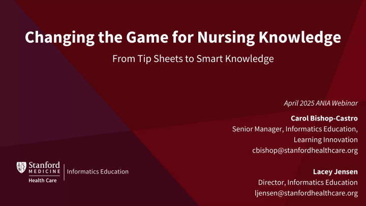 Changing the Game for Nursing Knowledge: From Tip Sheets to Smart ...