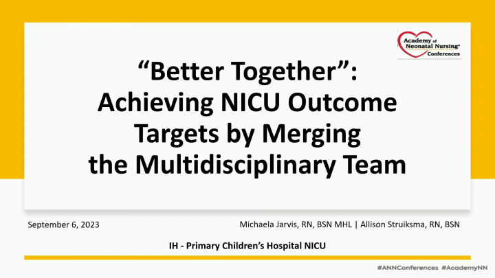 "Better Together": Achieving NICU Outcome Targets by Merging the ...