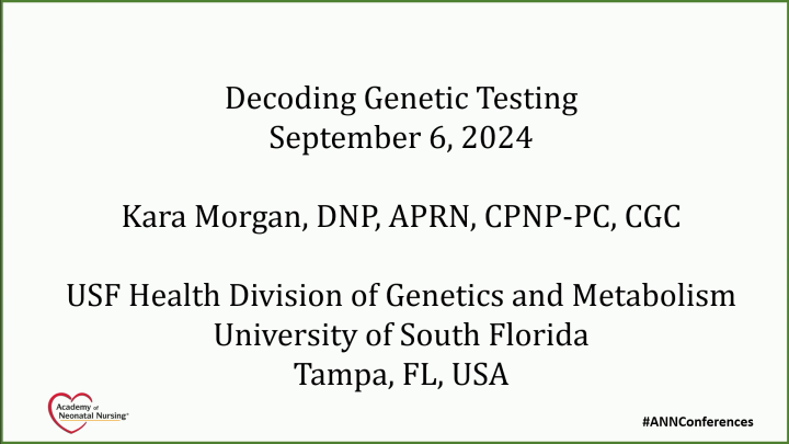 Decoding Genetic Testing - Academy of Neonatal Nursing