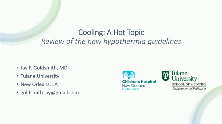 Cooling, a Hot Topic: Review of the New Hypothermia Guidelines ...