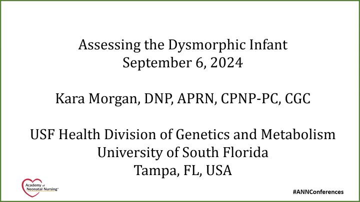 Assessing the Dysmorphic Infant - Academy of Neonatal Nursing