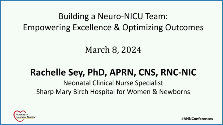 Building a Neuro-NICU Team: Empowering Excellence and Optimizing Outcomes - Academy of Neonatal ...