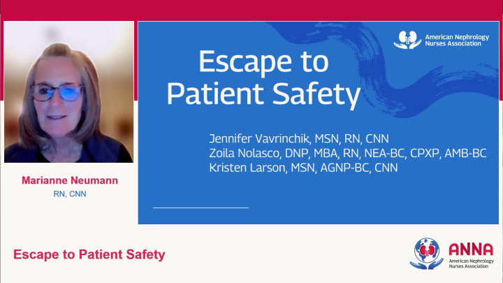 Escape to Patient Safety - American Nephrology Nurses Association