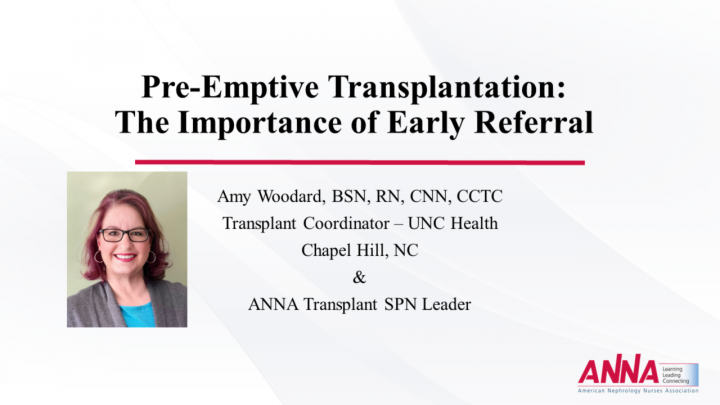 Pre-Emptive Transplantation: The Importance of Early Referral - American Nephrology Nurses ...