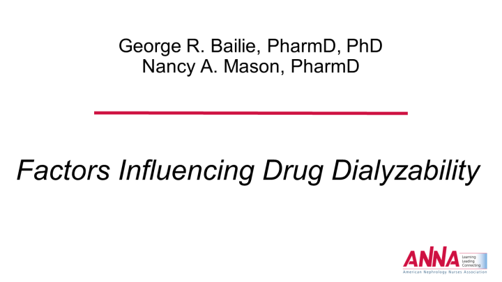Dialysis of Drugs - American Nephrology Nurses Association