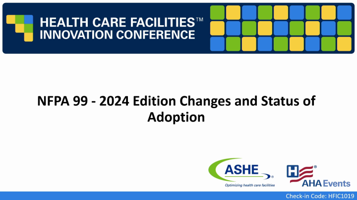 NFPA 99 - 2024 Edition Changes and Status of Adoption - American ...