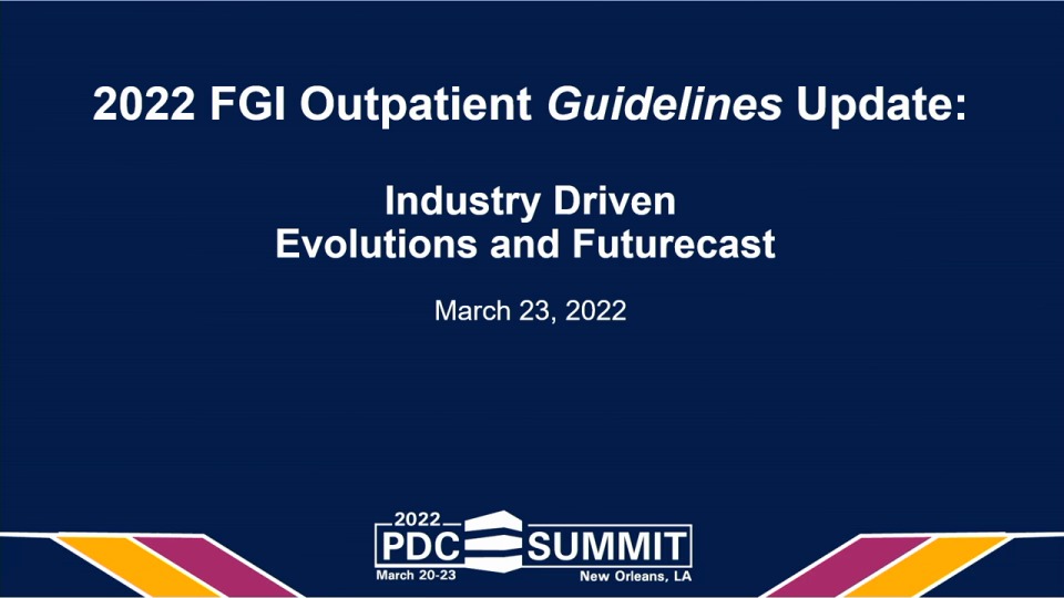 2022 FGI Outpatient Guidelines Update: Industry-Driven Evolutions and ...