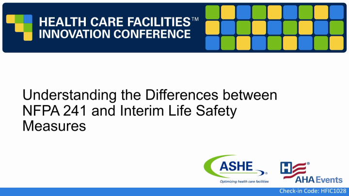 Understanding the Differences between NFPA 241 and Interim Life Safety ...