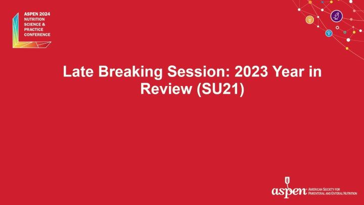 Late Breaking Session: 2023 Year in Review (SU21) - American Society ...