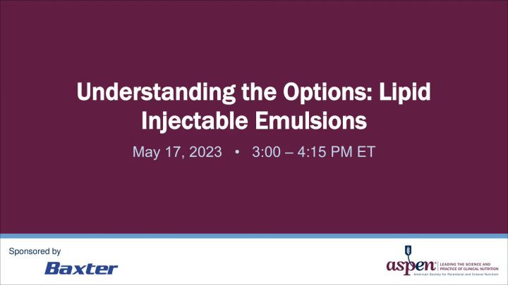 Understanding the Options: Lipid Injectable Emulsions - American ...