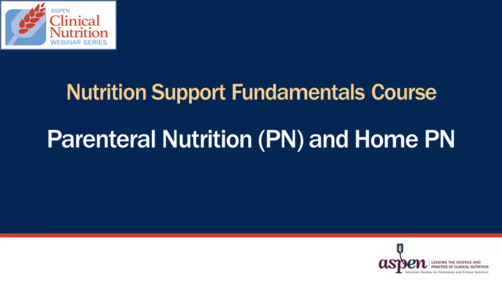Parenteral Nutrition (PN) and Home PN - American Society for Parenteral ...