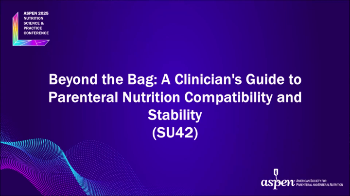 Beyond the Bag: A Clinician's Guide to Parenteral Nutrition ...