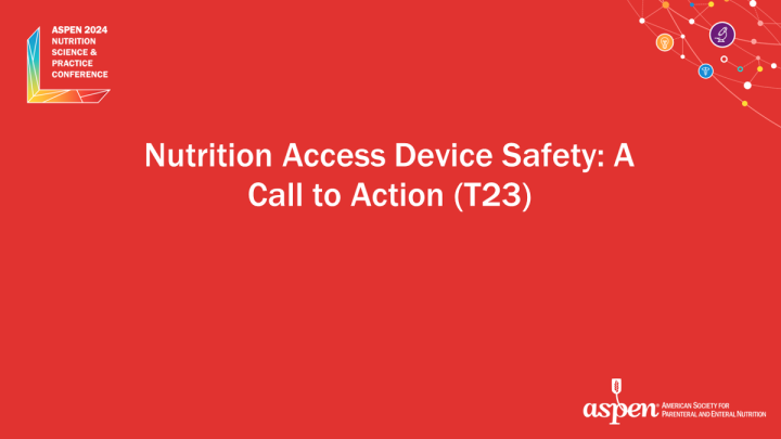 Nutrition Access Device Safety: A Call to Action (T23) - American ...
