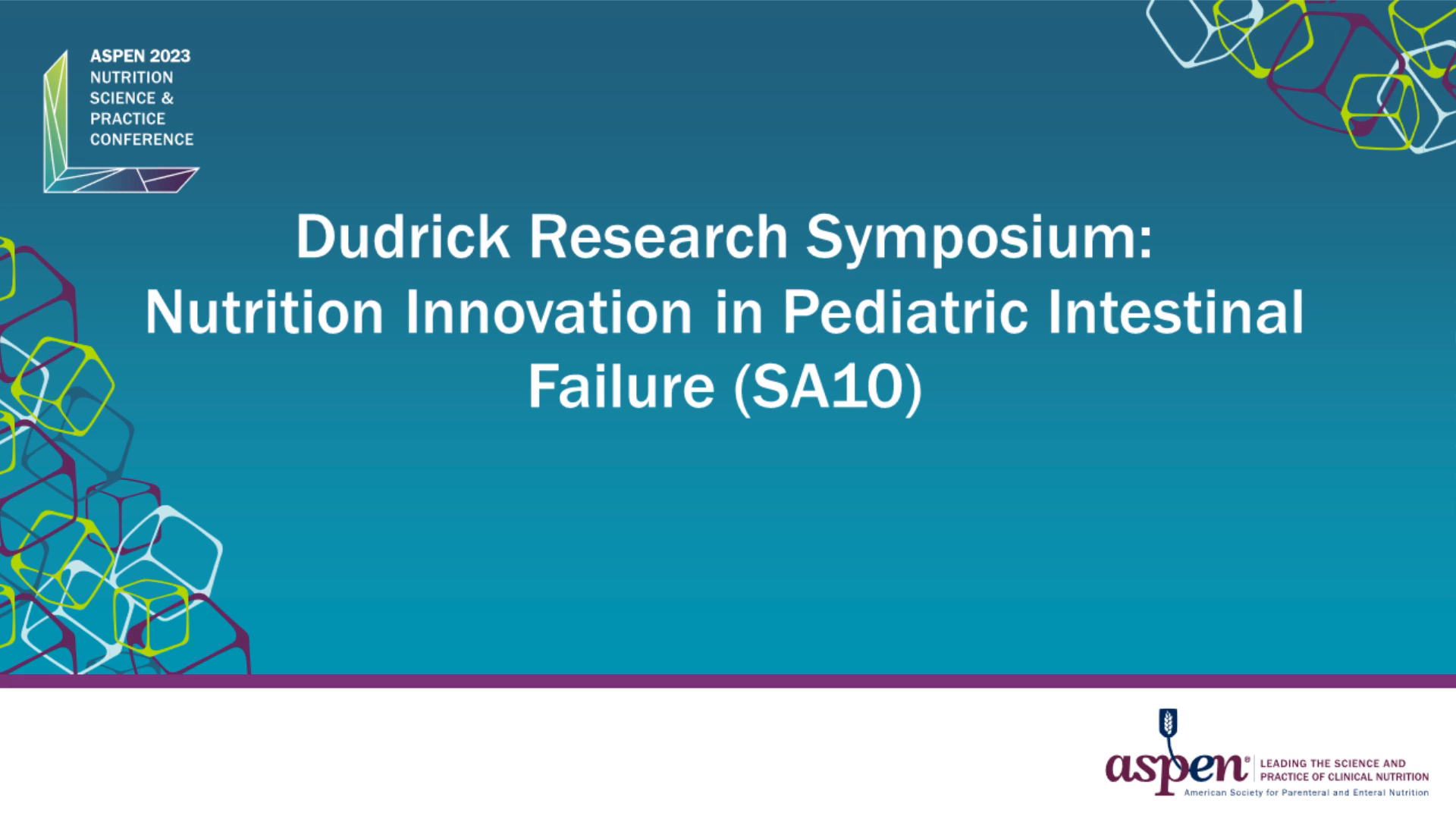 Dudrick Research Symposium: Nutrition Innovation in Pediatric ...