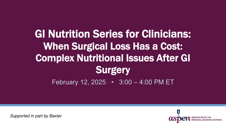 When Surgical Loss Has a Cost: Complex Nutritional Issues after GI ...