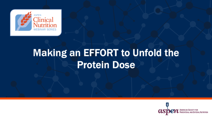 Making an EFFORT to Unfold the Protein Dose - American Society for ...