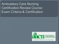 Ambulatory Care Nursing Certification Review Course - American Academy ...
