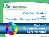 Module 5: Care Coordination and Transition Management: Patient-Centered ...