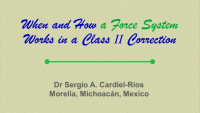 When and How a Force System Works in a Class II Correction - American ...