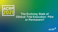 Keynote: The Evolving State of Clinical Trial Execution: Pilot or ...