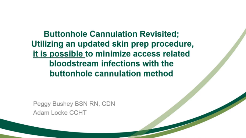 Buttonhole Cannulation Revisited: Utilizing an Updated Skin Prep ...