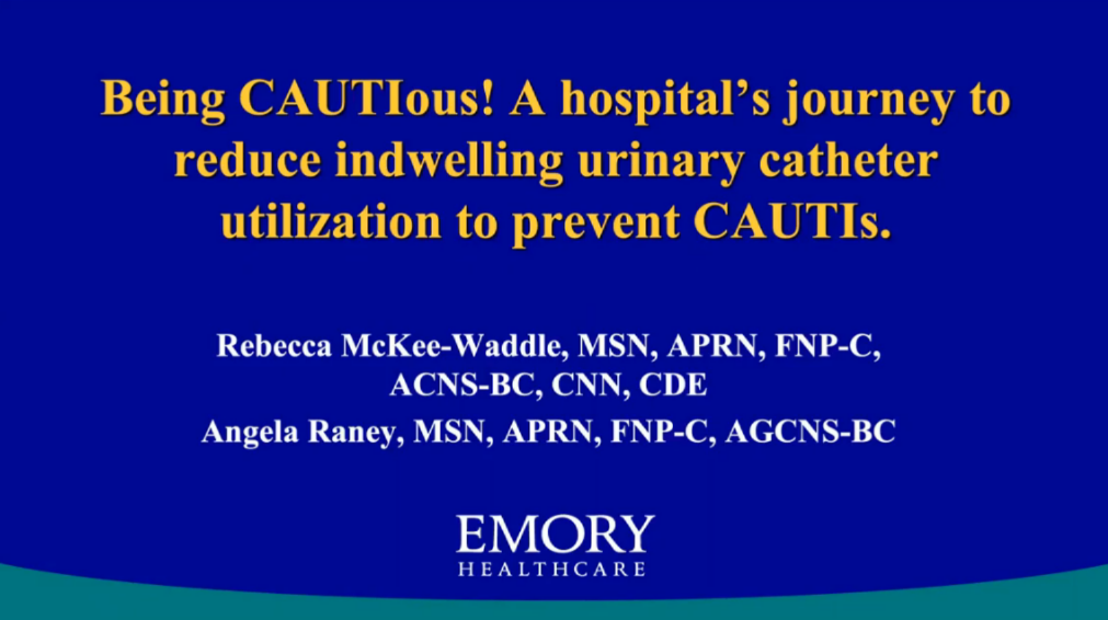 Reducing a Hospital's Indwelling Urinary Catheter Utlization, "1 CAUTI ...