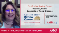 Concepts of Renal Disease, Part 1 - American Nephrology Nurses Association